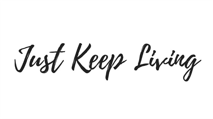Just Keep Living – Sarah's Grace